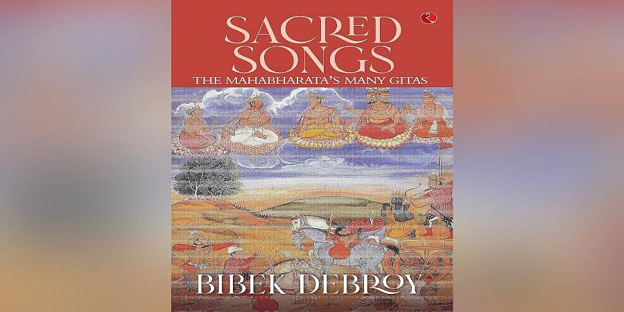 'Sacred Songs: The Mahabharata’s Many Gitas' book review: The wisdom of ...