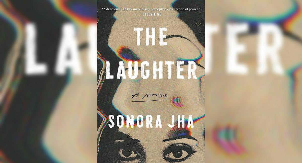 Sonora Jha's 'The Laughter' book review: A savage chortle