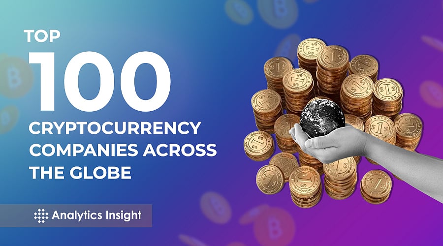 Top 100 Cryptocurrency Companies Across the Globe