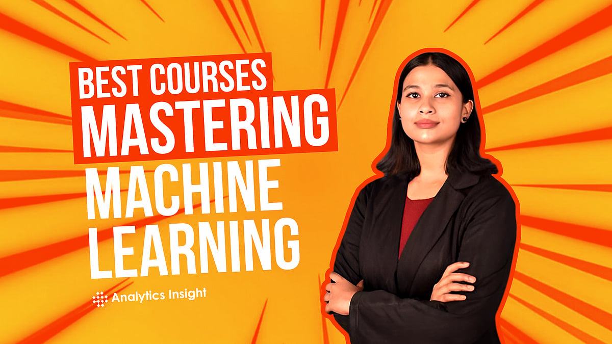 Best Courses to Master Machine Learning