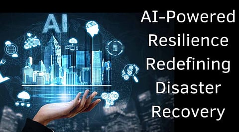 AI-Powered Resilience: Redefining Disaster Recovery