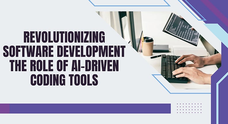 Revolutionizing Software Development: The Role of AI-Driven Coding Tools