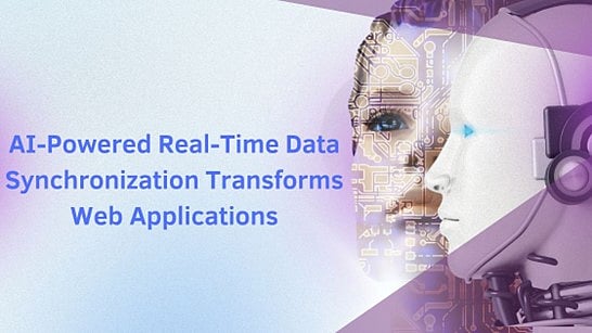 AI-Powered Real-Time Data Synchronization Transforms Web Applications
