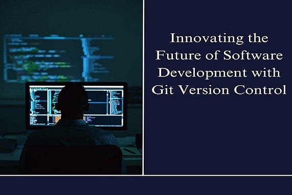 Innovating the Future of Software Development with Git Version Control