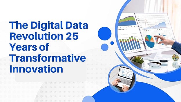 The Digital Data Revolution: 25 Years of Transformative Innovation