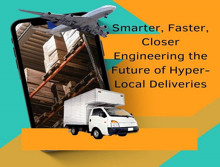 Smarter, Faster, Closer: Engineering the Future of Hyper-Local Deliveries