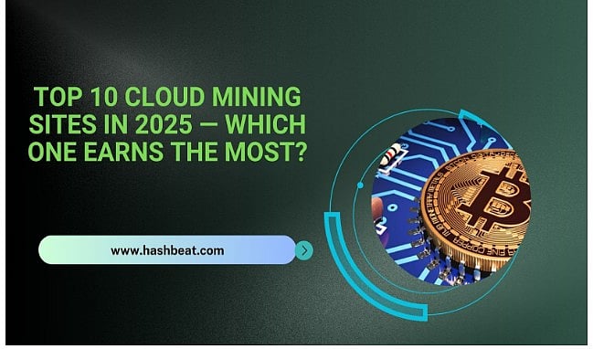Top 10 Cloud Mining Sites in 2025 - Which One Earns the Most?