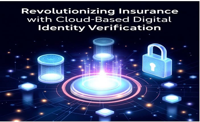 Revolutionizing Insurance with Cloud-Based Digital Identity Verification