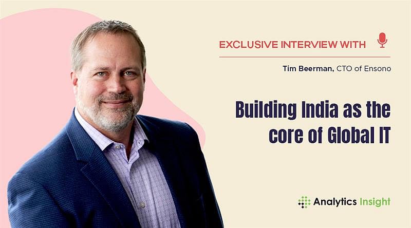 Why India is at the Heart of Ensono’s Global Growth: Exclusive Interview with Tim Beerman, CTO ...