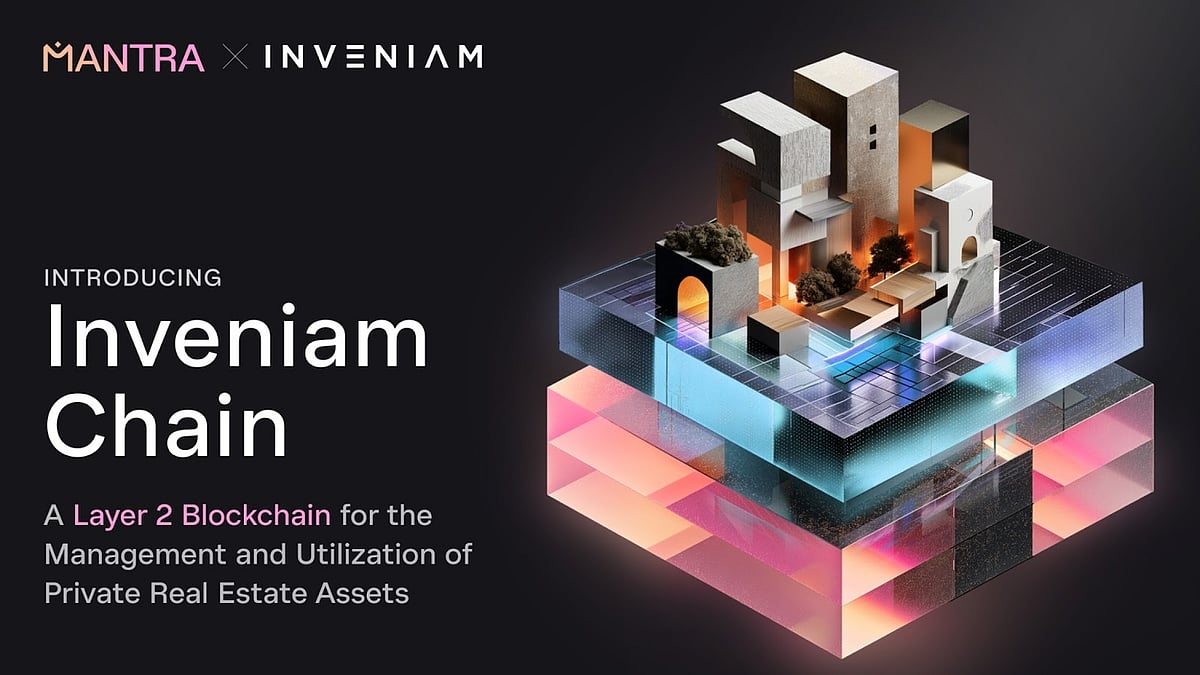 Inveniam and Mantra unveil Inveniam Chain: A layer 2 blockchain for ...