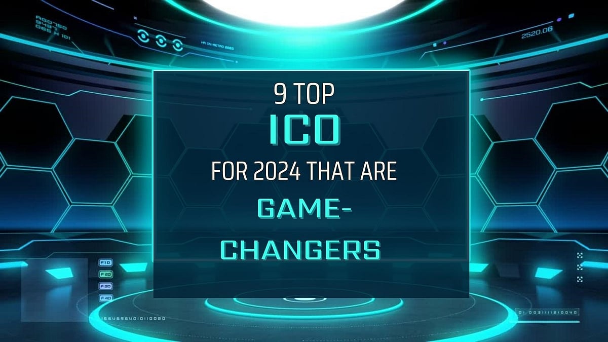 9 Top ICO Crypto For 2024 Are Set to Dominate the Market!