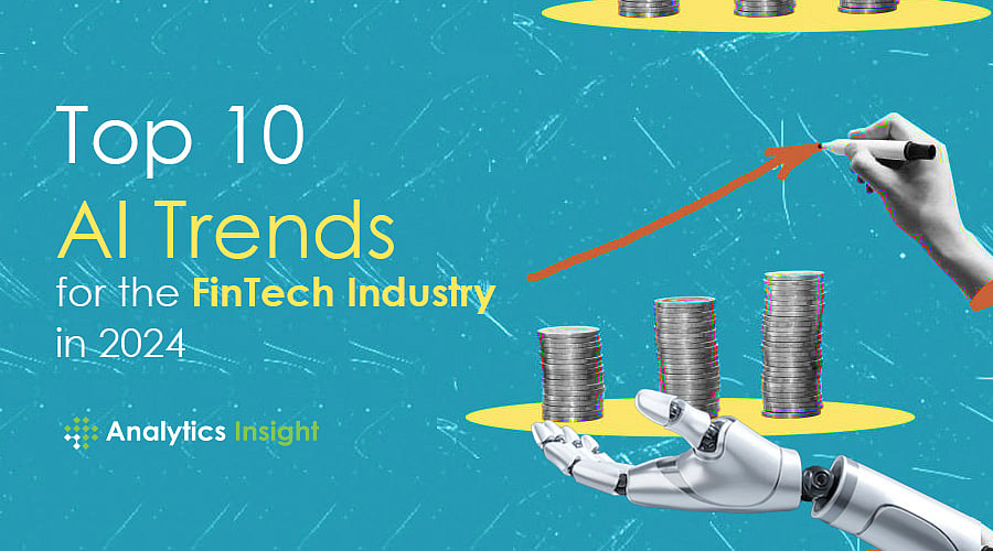 Top 10 AI Trends for the FinTech Industry in 2024