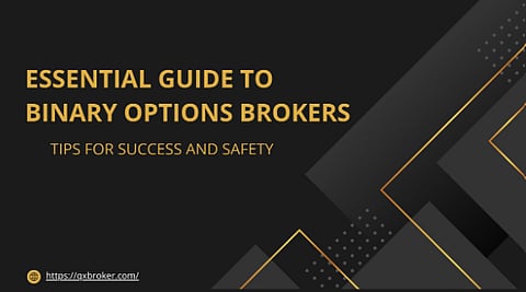 Essential Guide to Binary Options Broker: Tips for Success and Safety