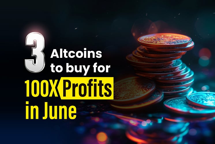 3 Altcoins to Buy for 100X Profits in June