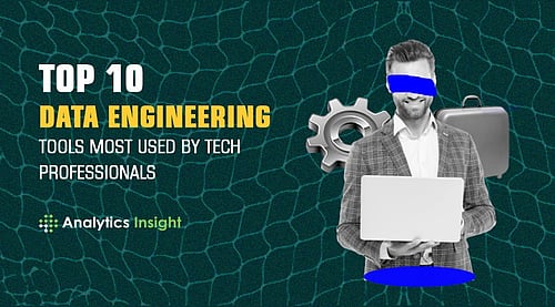 Top 10 Data Engineering Tools Most Used by Tech Professionals
