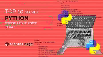 Top 10 Secret Python Coding Tips to Know in 2022