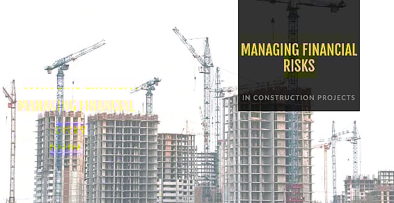 Financial Risk Management in Construction Projects