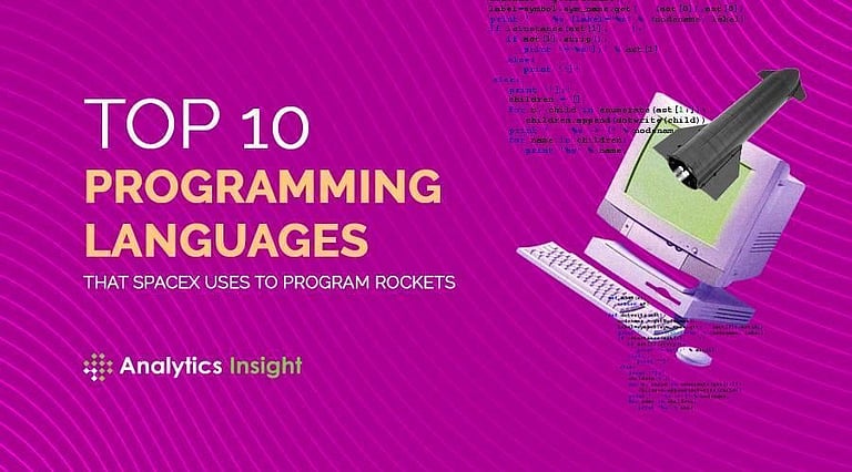 Top 10 Programming Languages that SpaceX Uses to Program Rockets