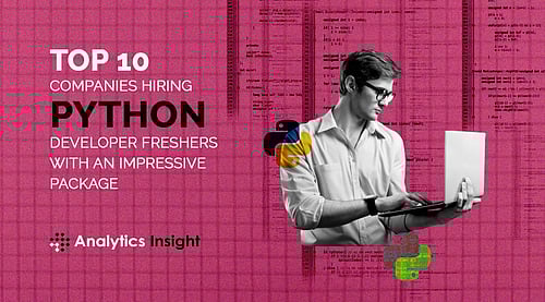 Top 10 Companies Hiring Python Developer Freshers with an Impressive ...
