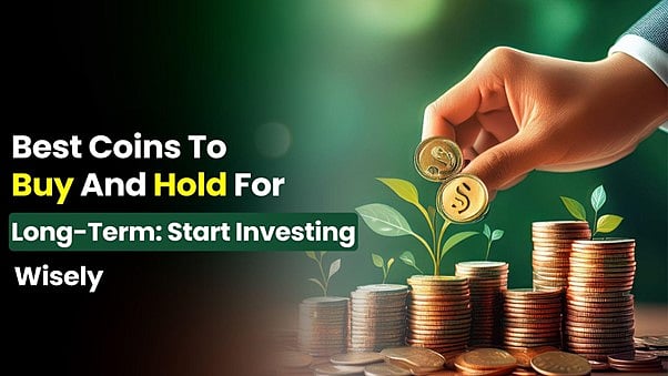 7 Best Coins to Buy and Hold for Long-Term (10000x Gains Await with ...