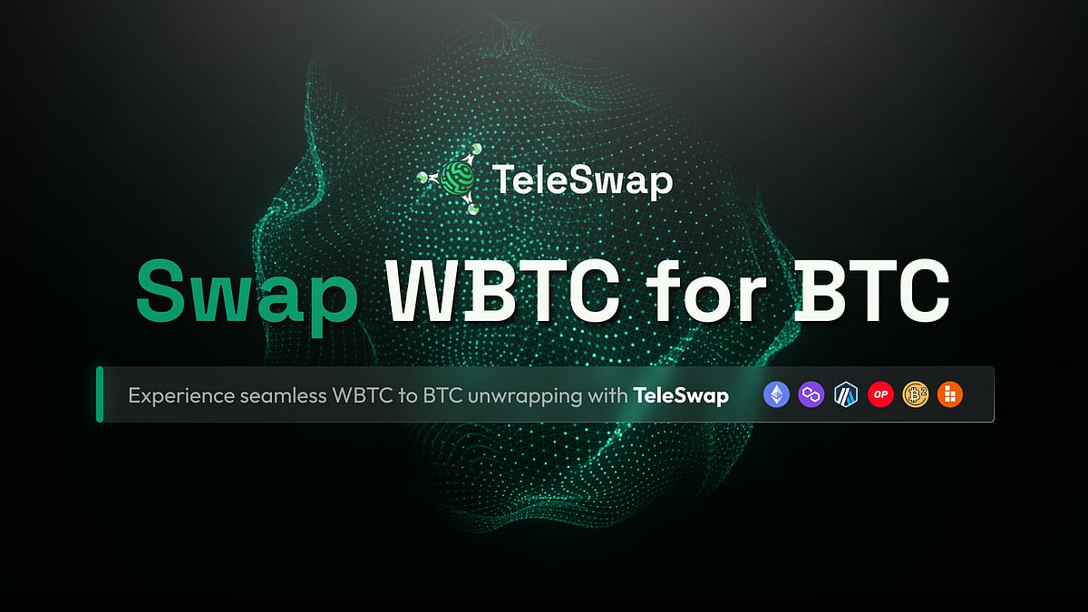 TeleportDAO Introduces WBTC to BTC Swapping on TeleSwap Amid Growing Concerns Over WBTC ...
