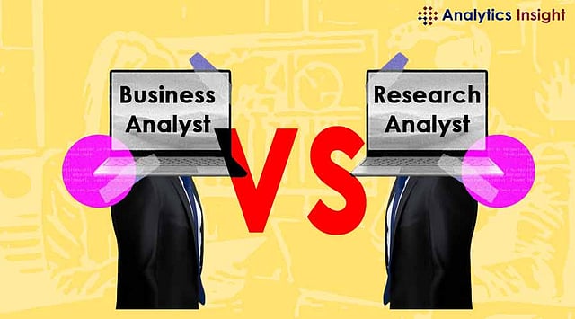 Business Analyst Vs Research Analyst: Job Roles & Responsibilities