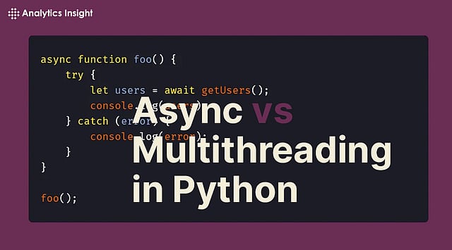 Async vs Multithreading in Python: Pros and Cons