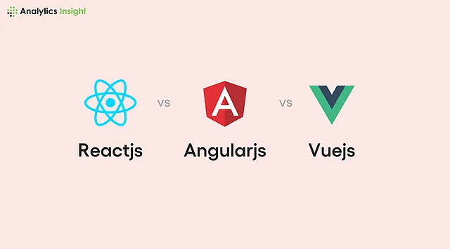 React Vs Angular Vs Vue Which Framework Should You Choose
