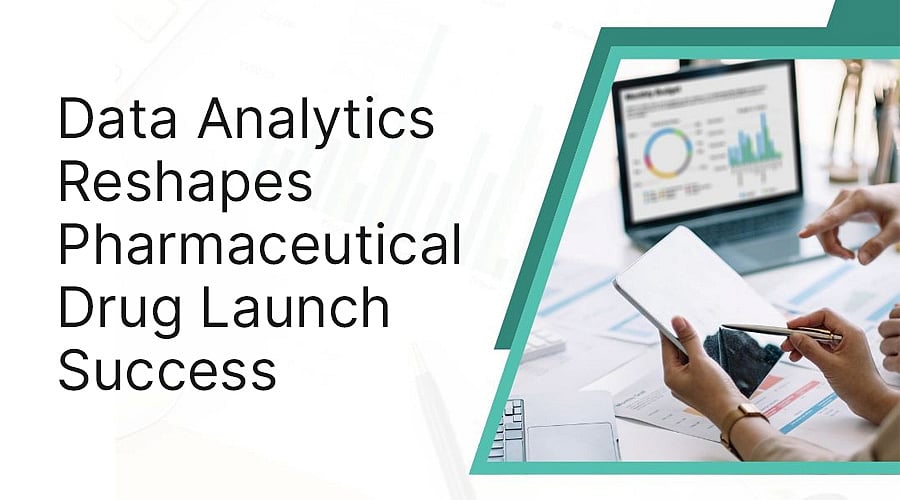 Data Analytics Reshapes Pharmaceutical Drug Launch Success
