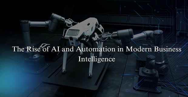 The Rise of AI and Automation in Modern Business Intelligence
