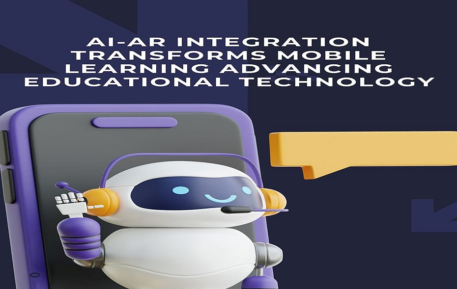 AI-AR Integration Transforms Mobile Learning: Advancing Educational ...