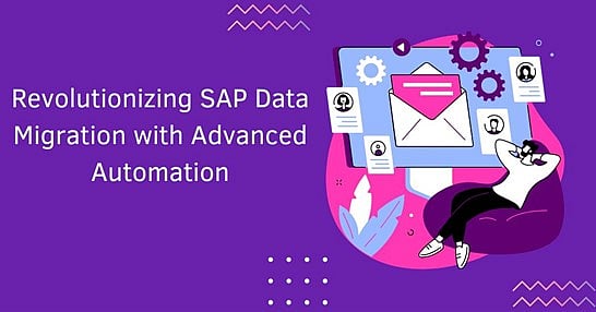 Revolutionizing SAP Data Migration with Advanced Automation