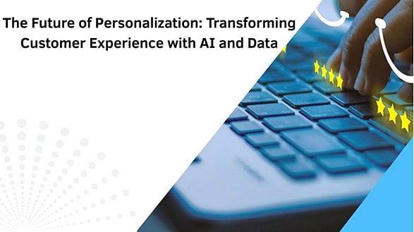 The Future of Personalization: Transforming Customer Experience with AI ...