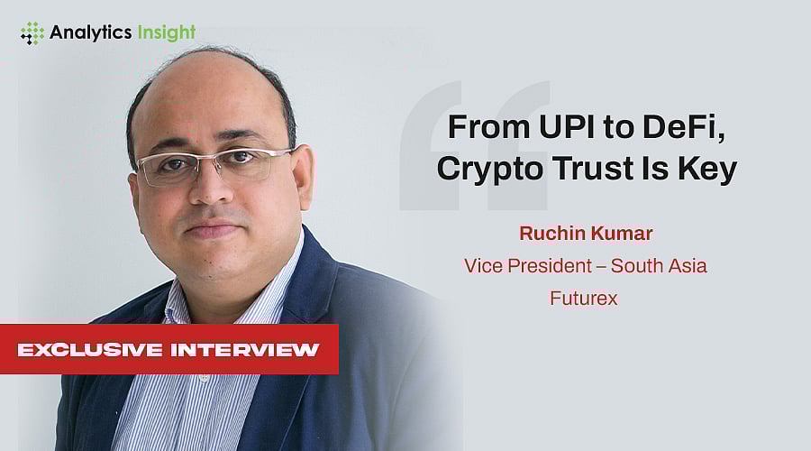 Securing India's Digital Future: Futurex VP Ruchin Kumar on Crypto ...
