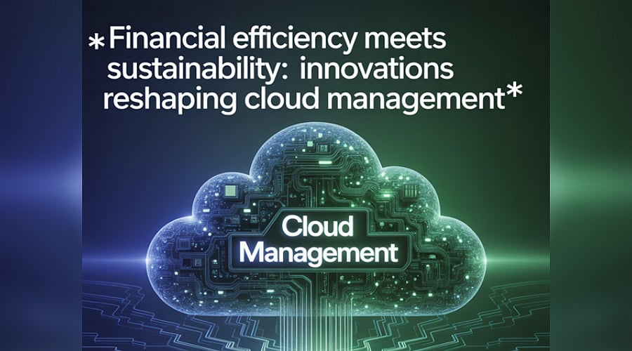 Financial Efficiency Meets Sustainability: Innovations Reshaping Cloud Management