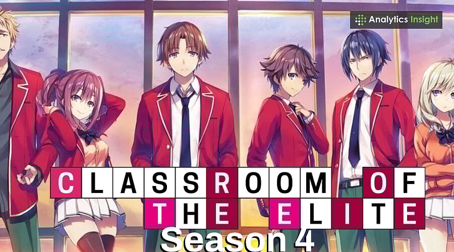 Classroom Of The Elite Season 4 Release Date Plot Ott Details And More