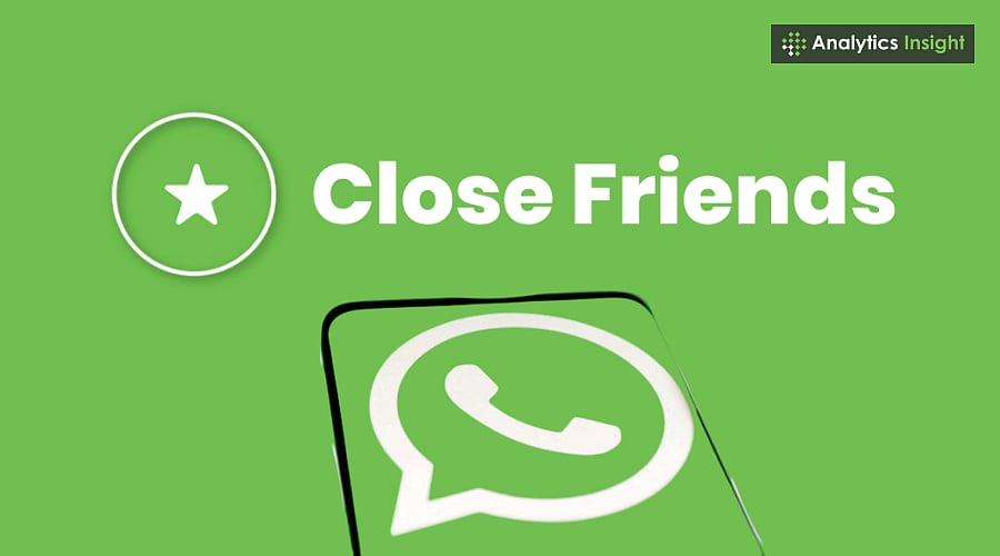 WhatsApp to Launch Instagram-Style ‘Close Friends Status’ for Exclusive ...