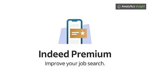 Why You Should Buy Indeed Premium