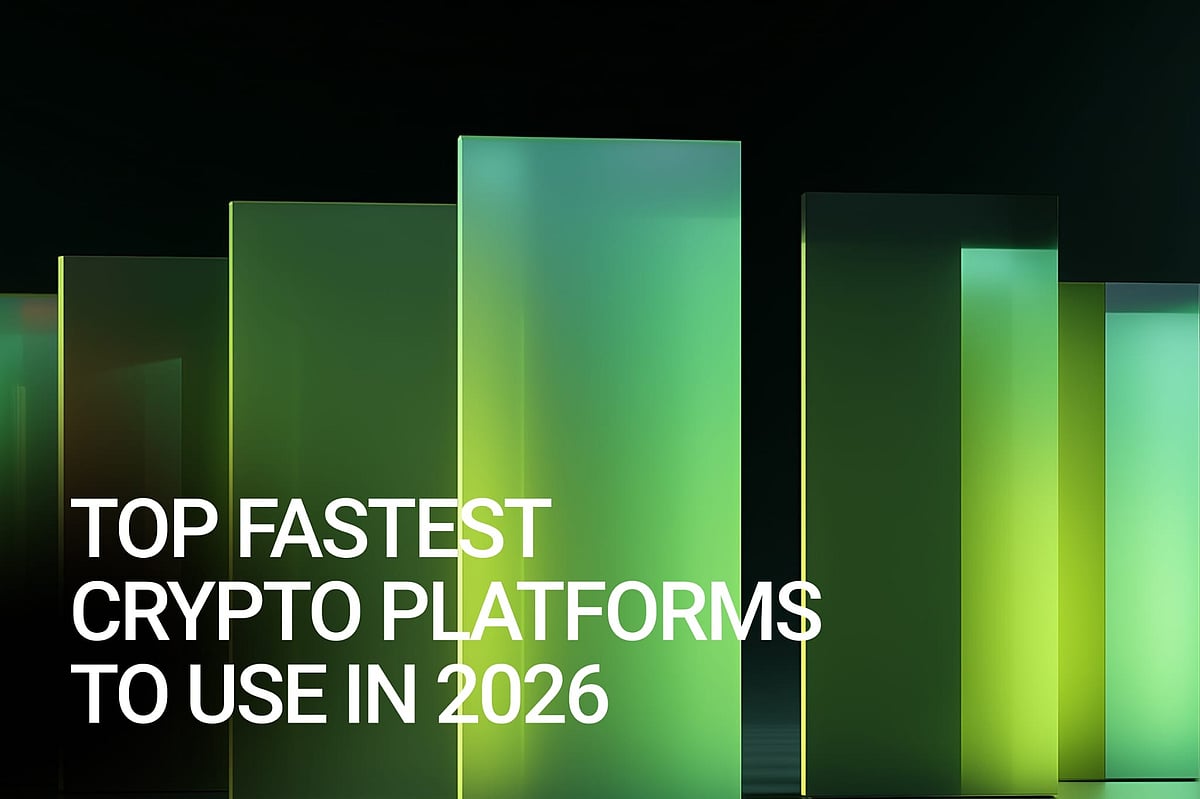 Top Fastest Crypto Platforms to Use in 2026