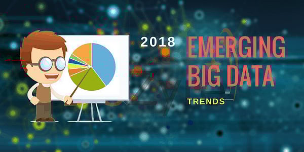 Emerging Big Data Trends for 2018
