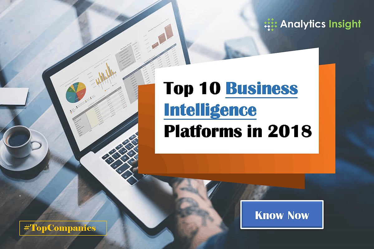 Top 10 Business Intelligence Platforms in 2018
