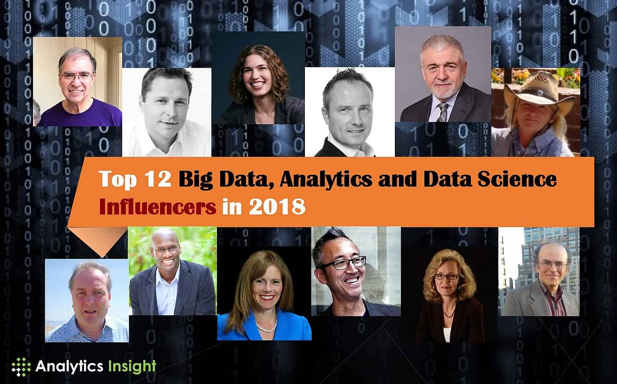 Top 12 Big Data, Analytics and Data Science Influencers in 2018