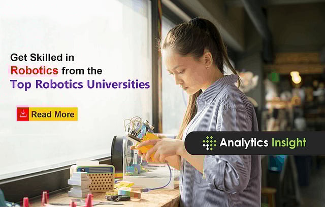 Get Skilled in Robotics from the Top Robotics Universities