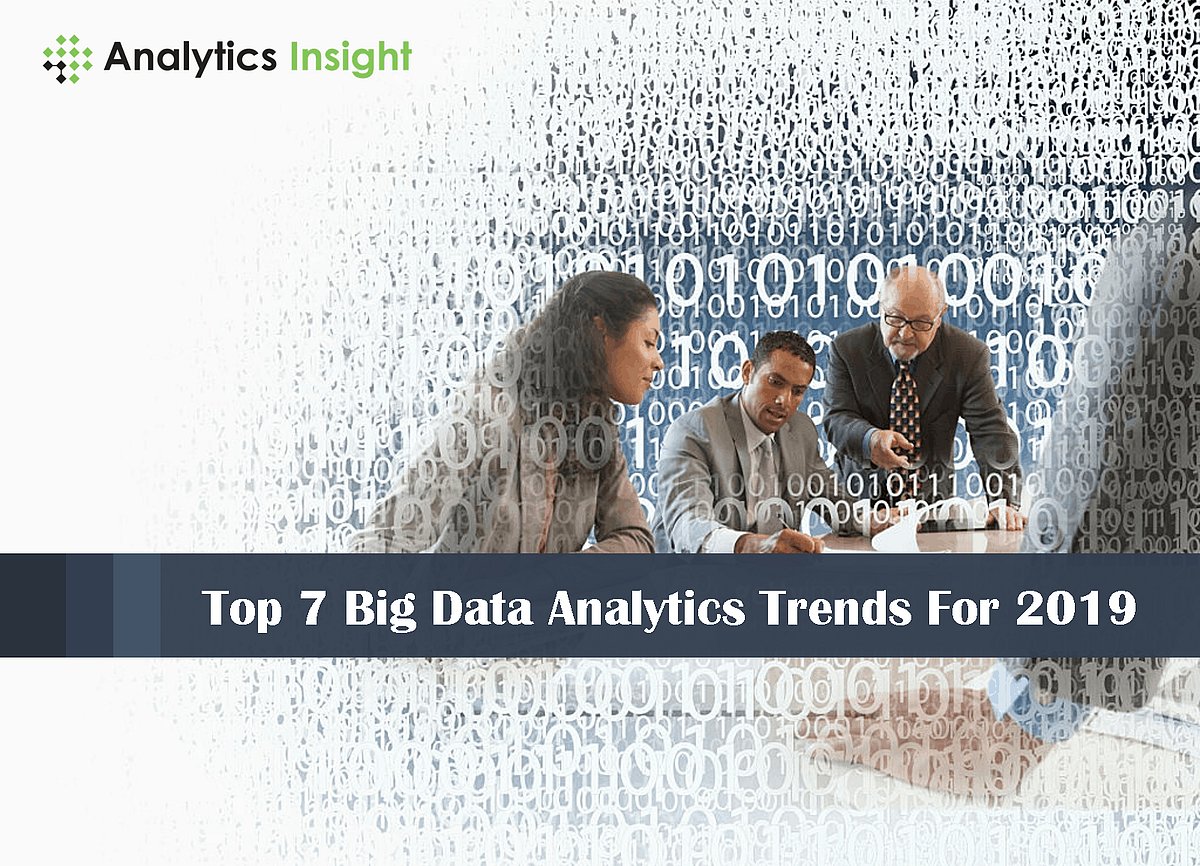 Top 7 Big Data Analytics Trends For 2019
