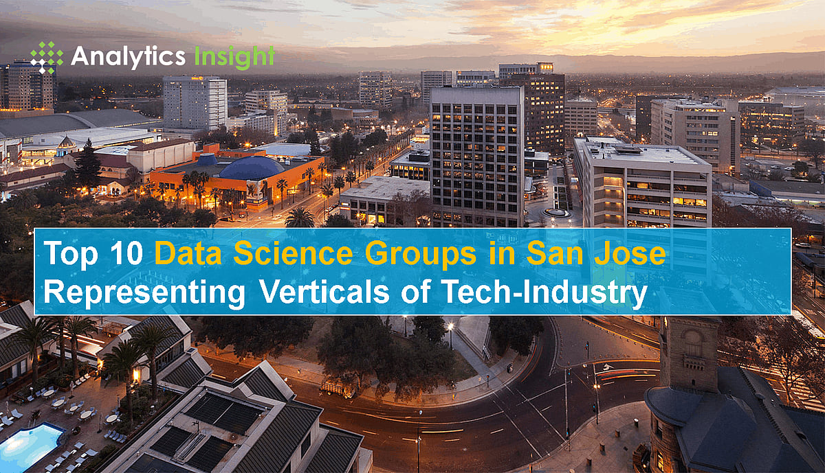 Top 10 Data Science Groups in San Jose Representing Verticals of Tech ...