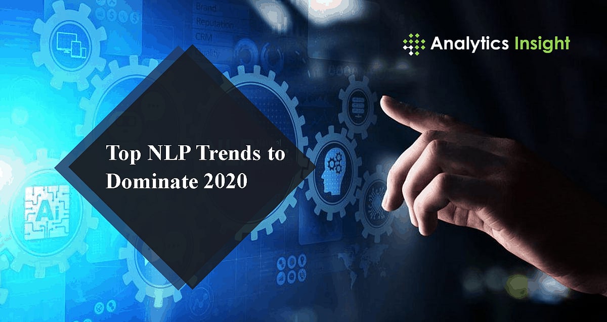 Top NLP Trends to Dominate 2020