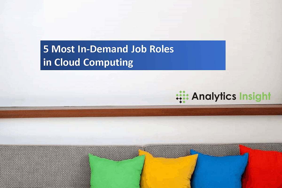5 Most In-Demand Job Roles in Cloud Computing