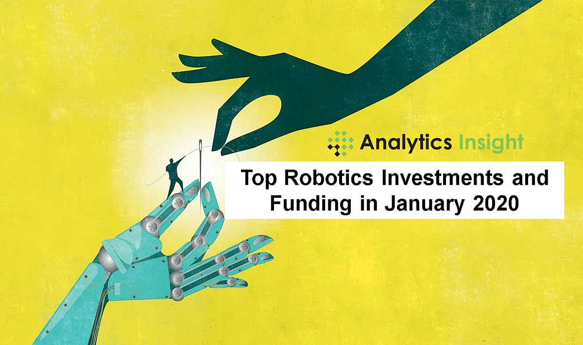 Top 10 Robotics Investment and Funding in January 2020