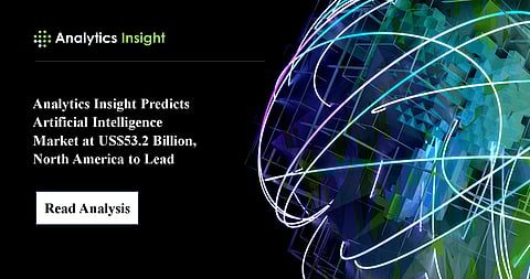 Analytics Insight Predicts Artificial Intelligence Market at US$53.2 ...