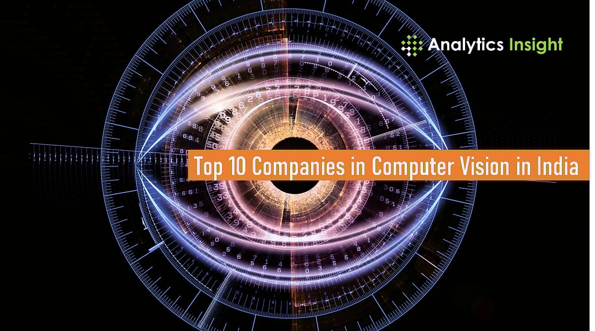 Top 10 Computer Vision Companies in India to Watch